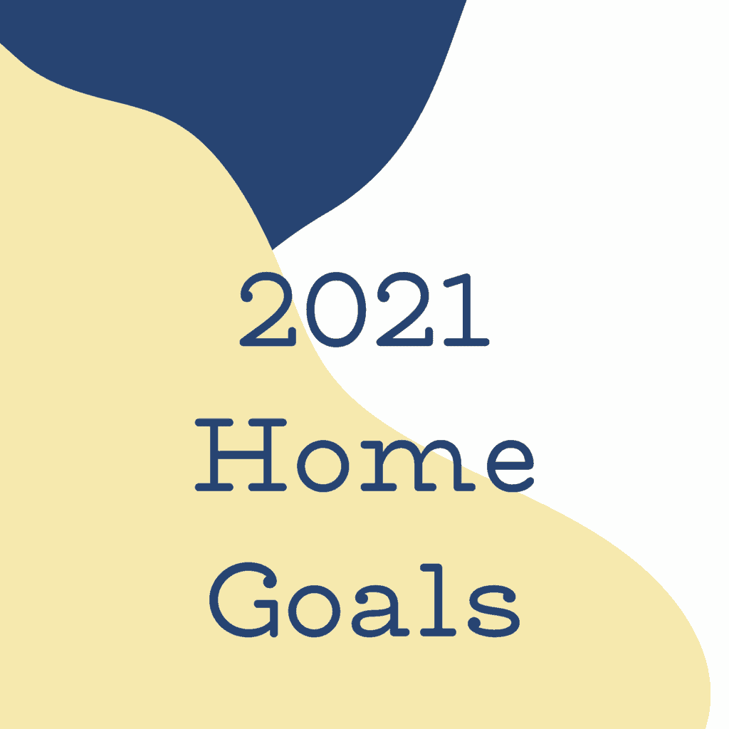 Yellow Cottage Living 2021 Home Goals