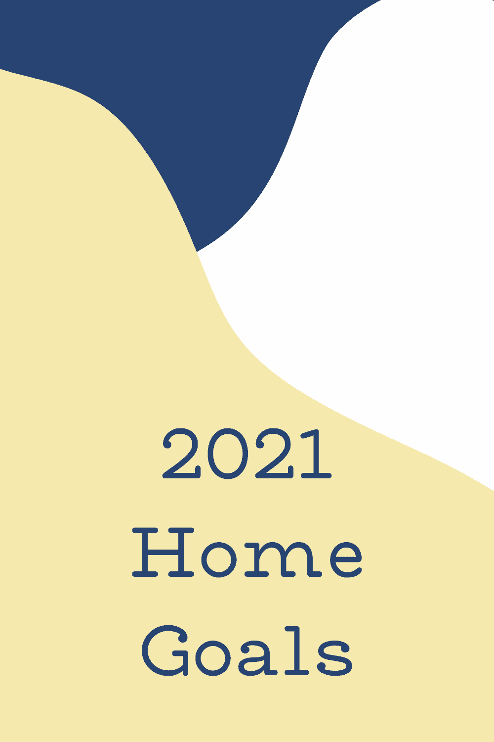 Yellow Cottage Living • 2021 Home Goals